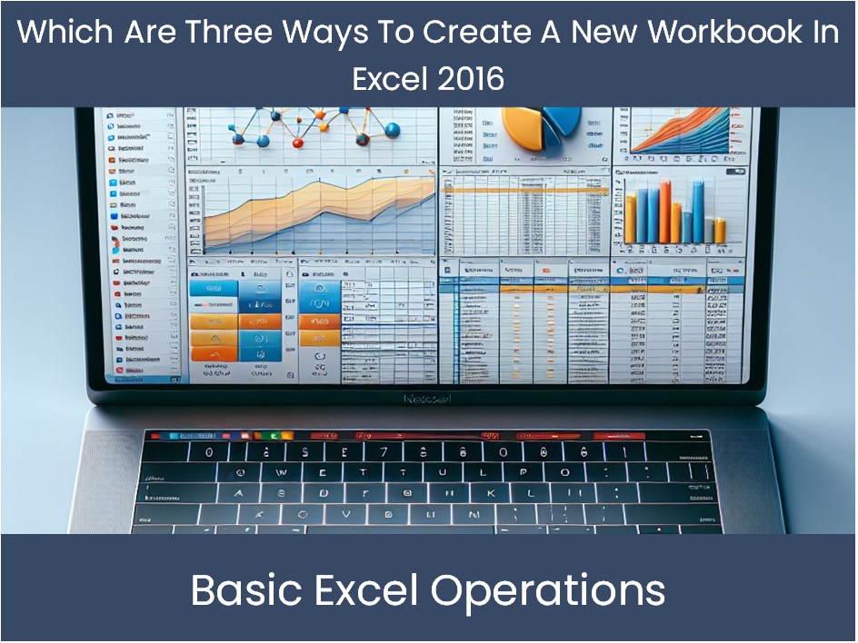 Excel Tutorial Which Are Three Ways To Create A New Workbook In Excel