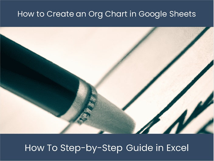 Create Org Chart in Google Sheets: Step-by-Step Guide – excel-dashboards.com