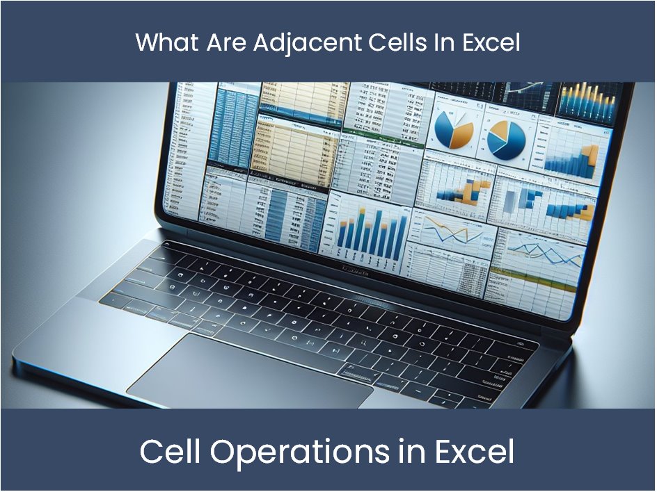 Excel Tutorial: What Are Adjacent Cells In Excel – DashboardsEXCEL.com
