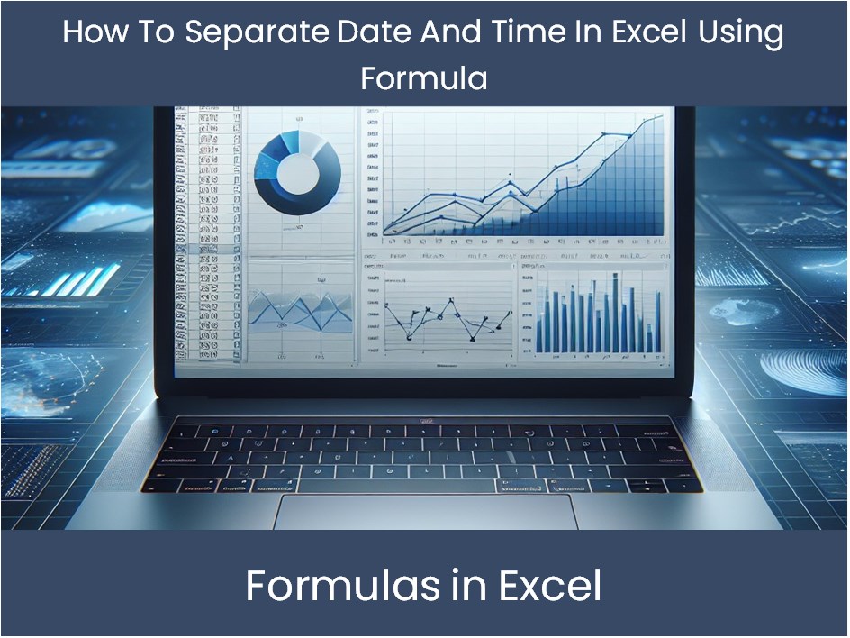 Excel Tutorial How To Separate Date And Time In Excel Using Formula 1362