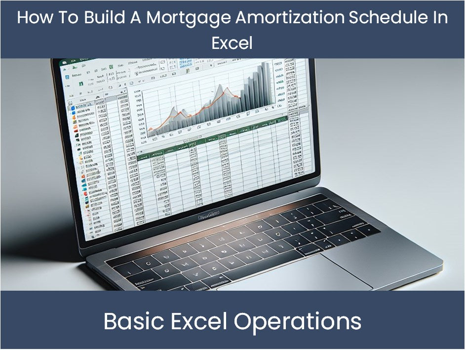 Excel Tutorial: How To Build A Mortgage Amortization Schedule In Excel – DashboardsEXCEL.com