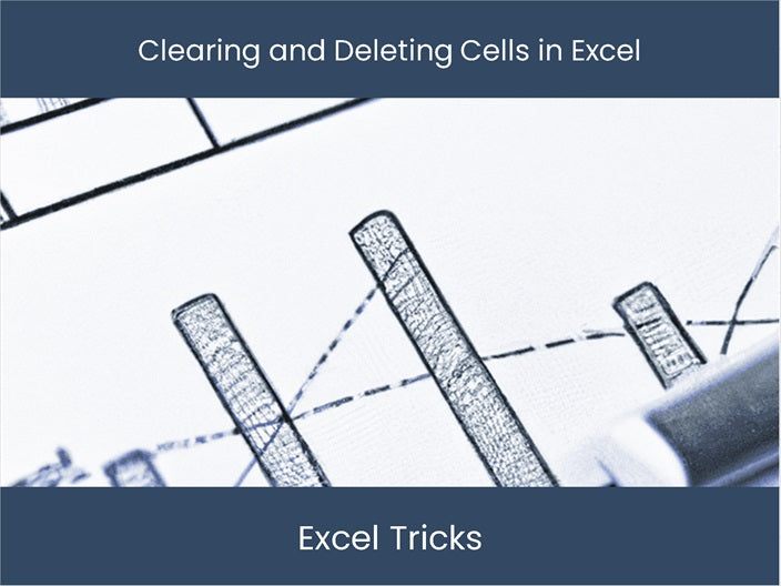 Efficient Excel Cell Clearing & Deletion Guide – excel-dashboards.com Efficient Excel Cell Clearing & Deletion Guide – excel-dashboards.com