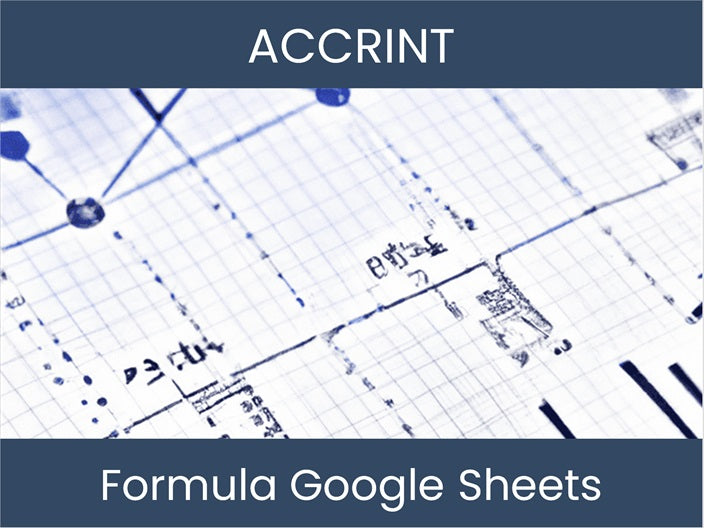 ACCRINT Formula in Google Sheets—Unleash its Power – excel-dashboards.com