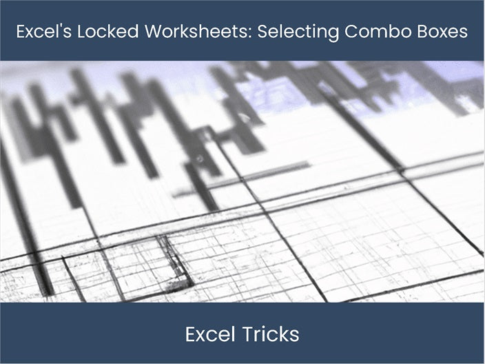 Combo Boxes In Locked Worksheets Selecting िtutorial Excel