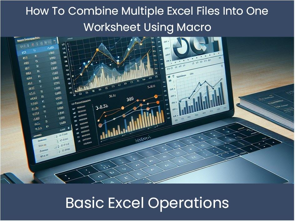 Excel Tutorial So Kombinieren Sie Mehrere Excel Dateien Mit Einem Ma