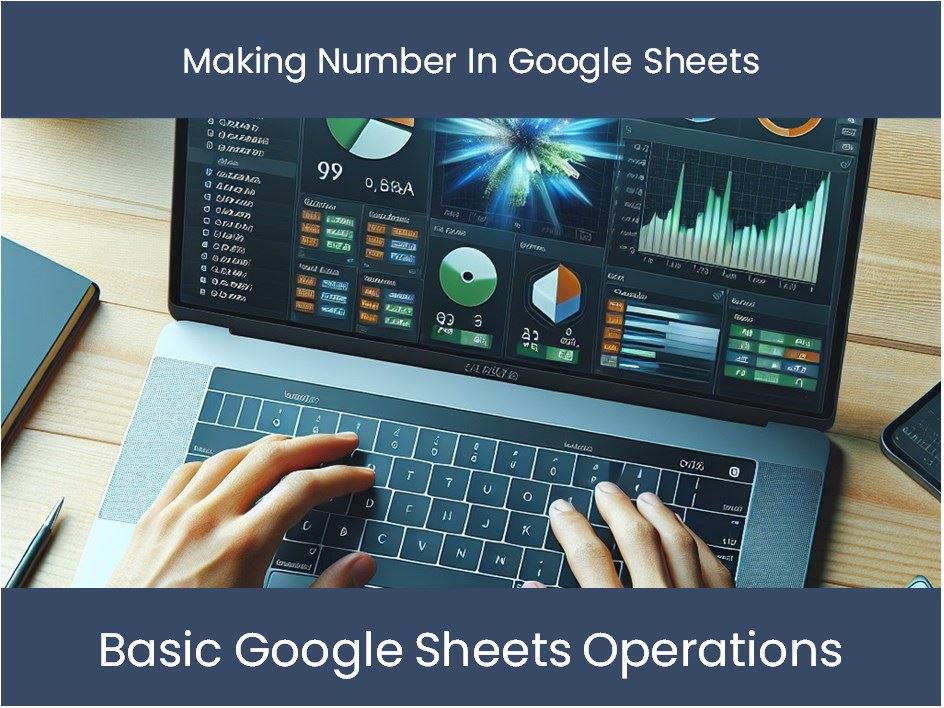 Making Number In Google Sheets – excel-dashboards.com