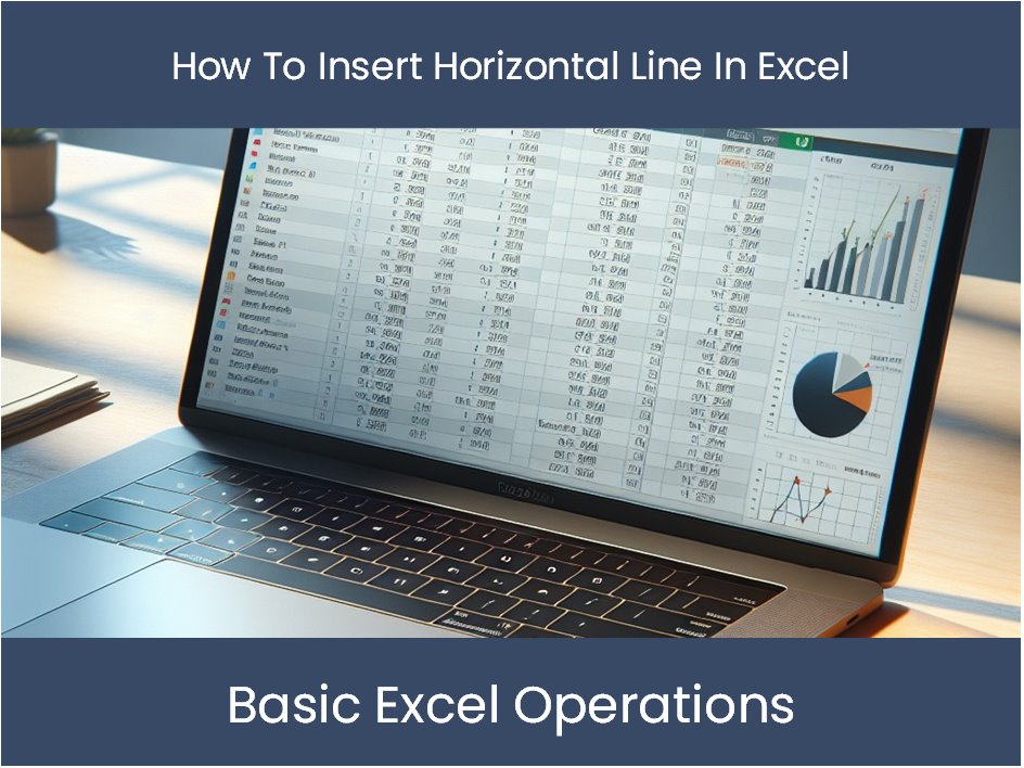 Excel Tutorial: How To Insert Horizontal Line In Excel – DashboardsEXCEL.com