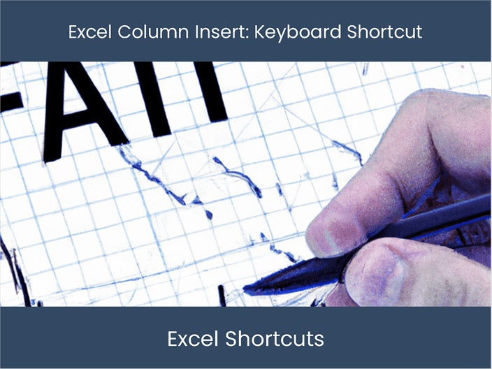 Quickly Insert Excel Column: Shortcut Way – DashboardsEXCEL.com
