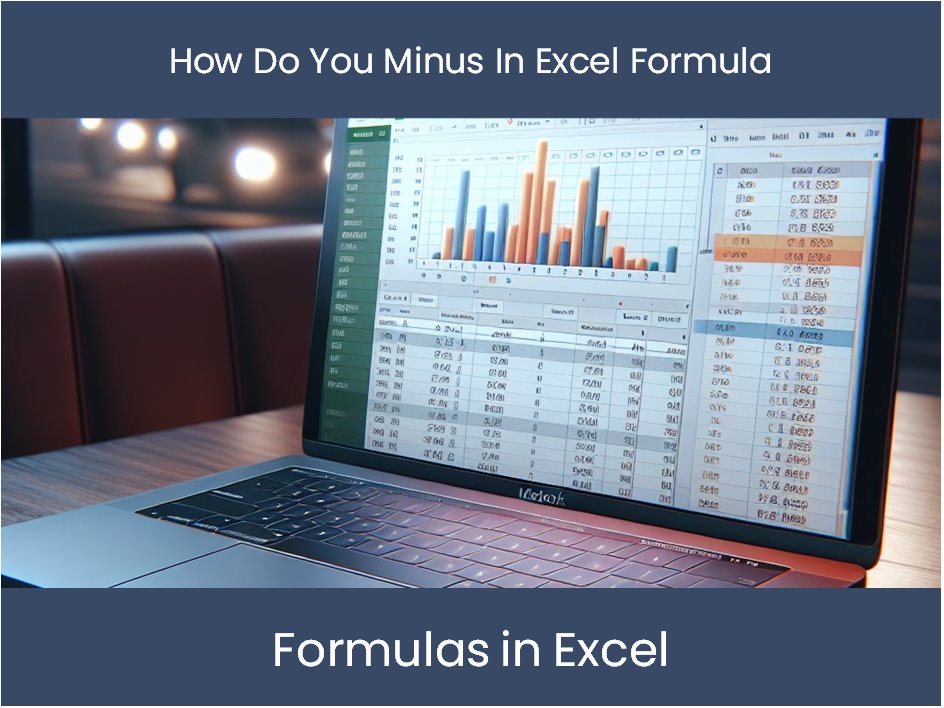 Tutorial de Excel: ¿Cómo se menos en Fórmula de Excel? – DashboardsEXCEL.com
