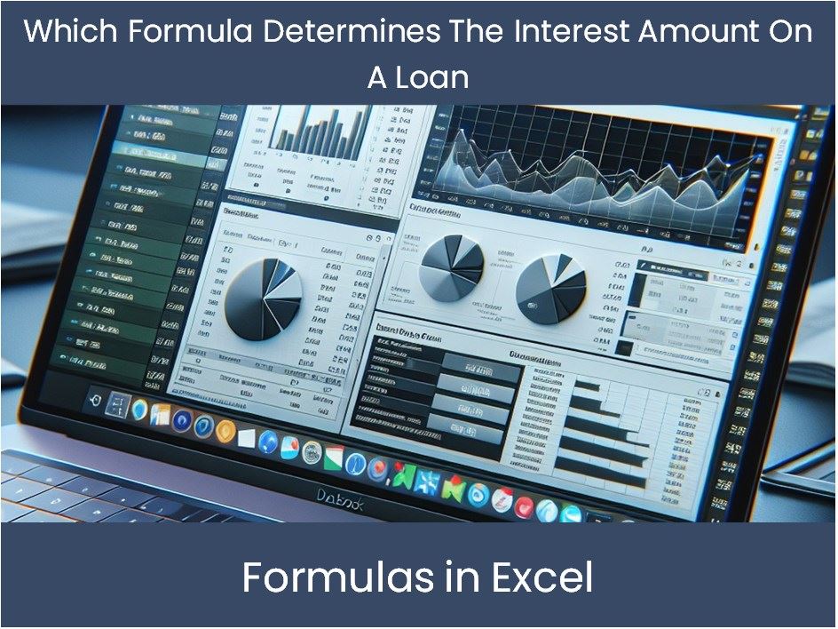 Mastering Formulas In Excel: Which Formula Determines The Interest Amo – DashboardsEXCEL.com