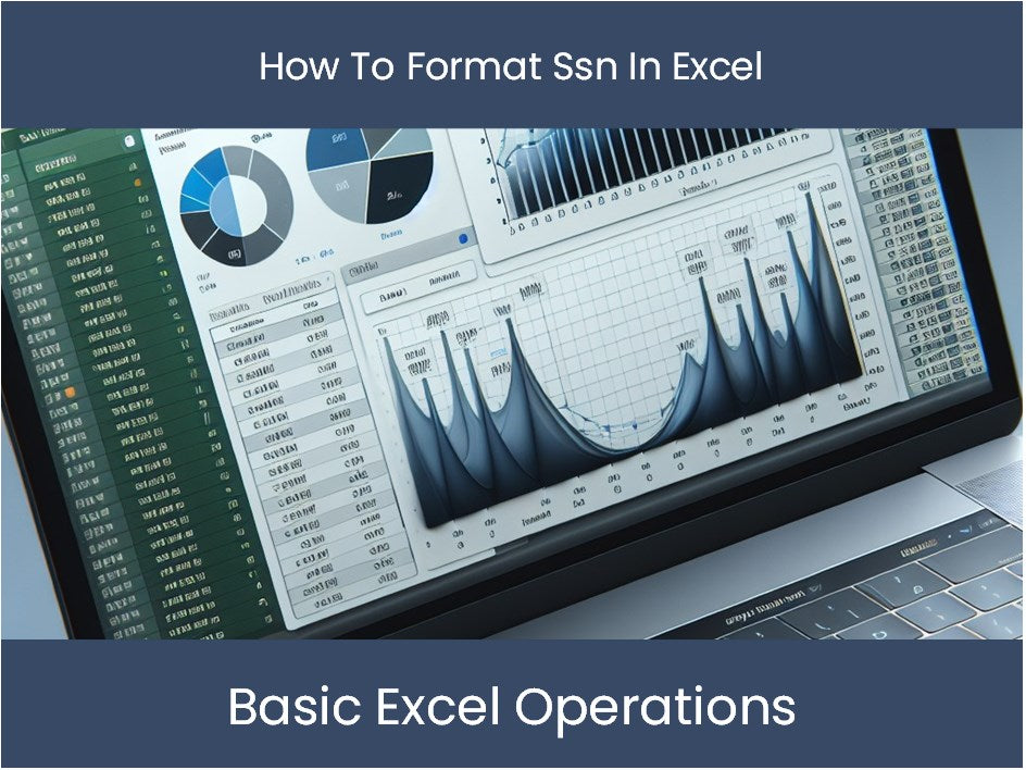 Excel Tutorial: How To Format Ssn In Excel – DashboardsEXCEL.com