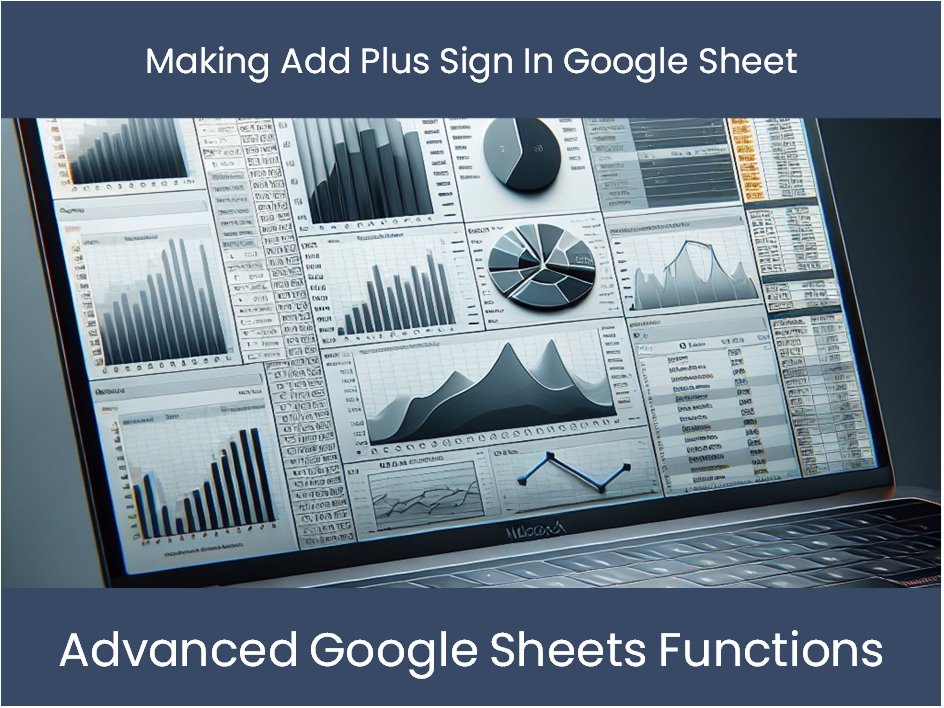 Making Add Plus Sign In Google Sheet – DashboardsEXCEL.com