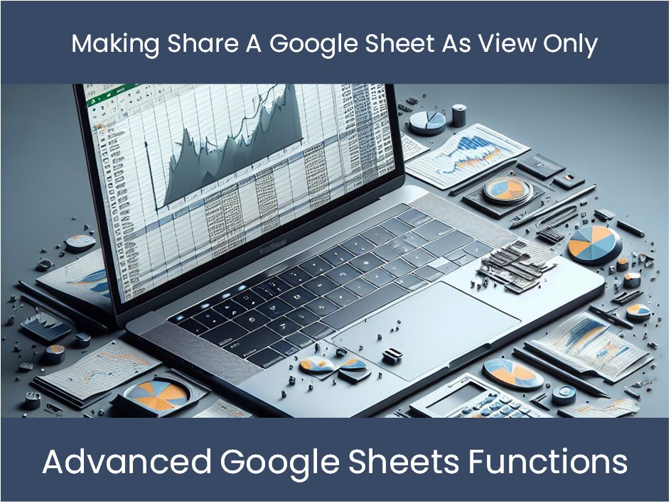 Making Share A Google Sheet As View Only – DashboardsEXCEL.com
