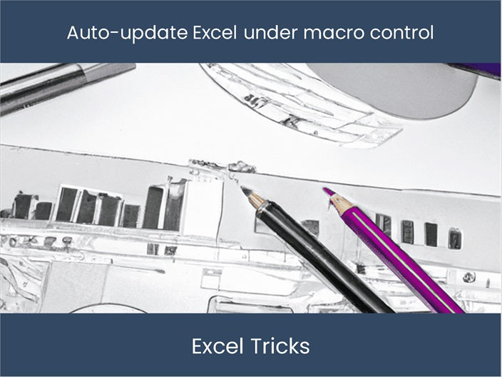 Update Automatically – Control Macros in Excel – DashboardsEXCEL.com