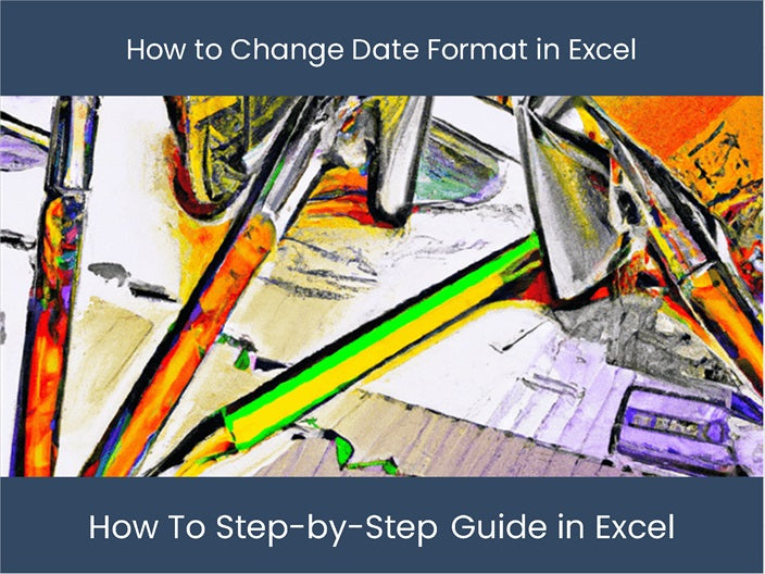Excel Date Format Change: Guide ultime étape par étape – DashboardsEXCEL.com