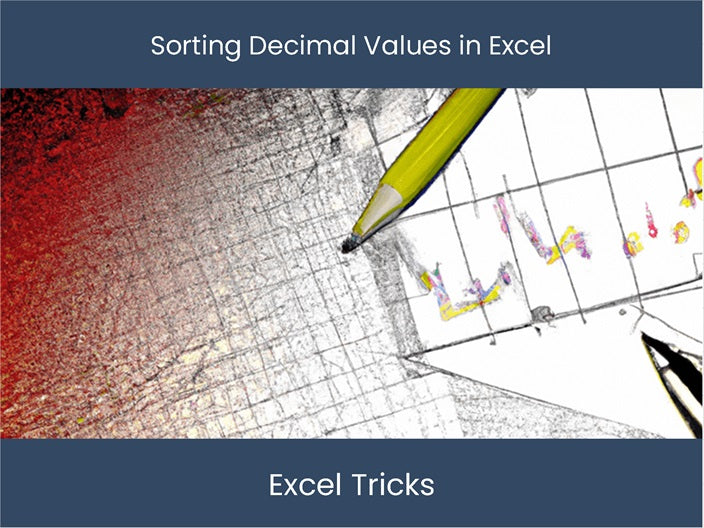Sort Decimal Values in Excel: Boost Efficiency – DashboardsEXCEL.com