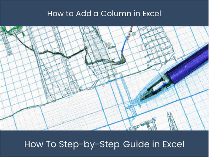 Add Columns in Excel. Easy Step-by-Step Guide! – DashboardsEXCEL.com