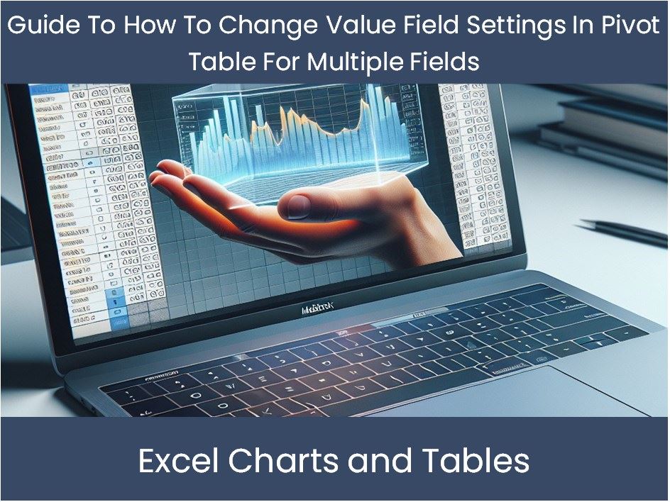 Guide To How To Change Value Field Settings In Pivot Table For Multipl – DashboardsEXCEL.com