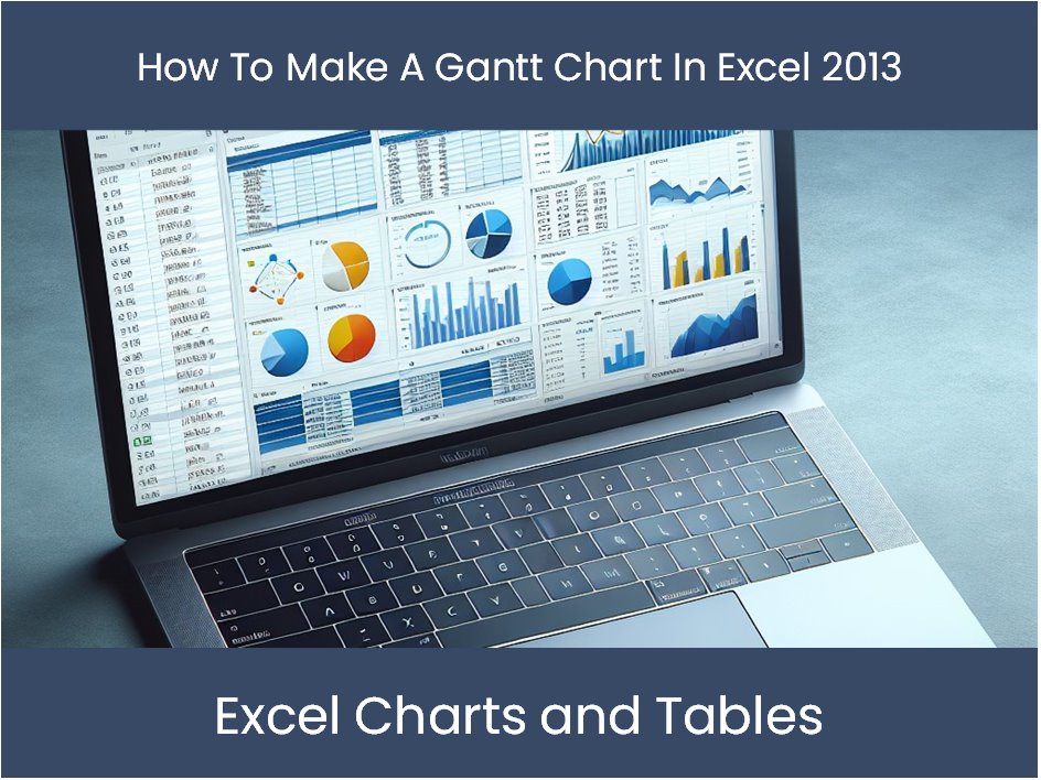 Excel Tutorial: How To Make A Gantt Chart In Excel 2013 – excel-dashboards.com