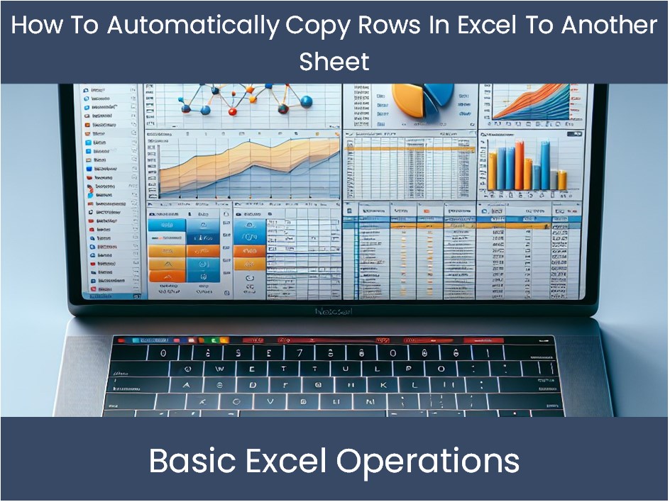 Excel Tutorial: How To Automatically Copy Rows In Excel To Another She – DashboardsEXCEL.com