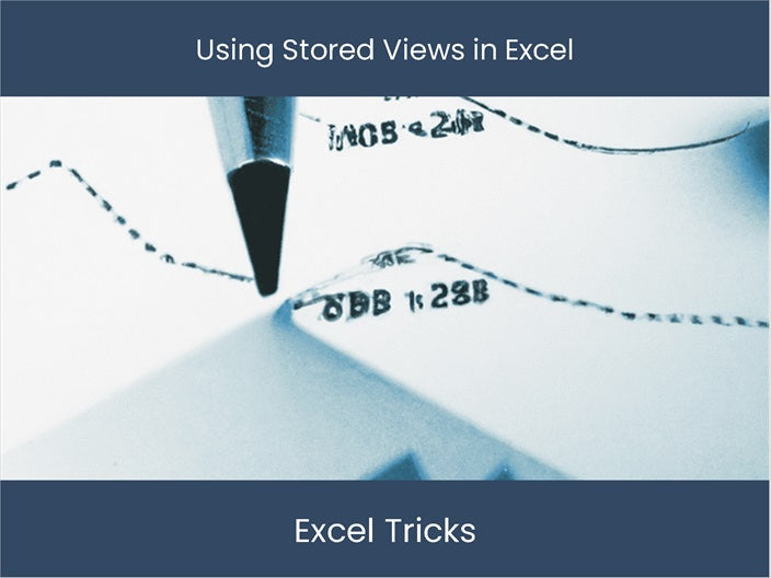 Master Excel with Stored Views - Boost Productivity – DashboardsEXCEL.com
