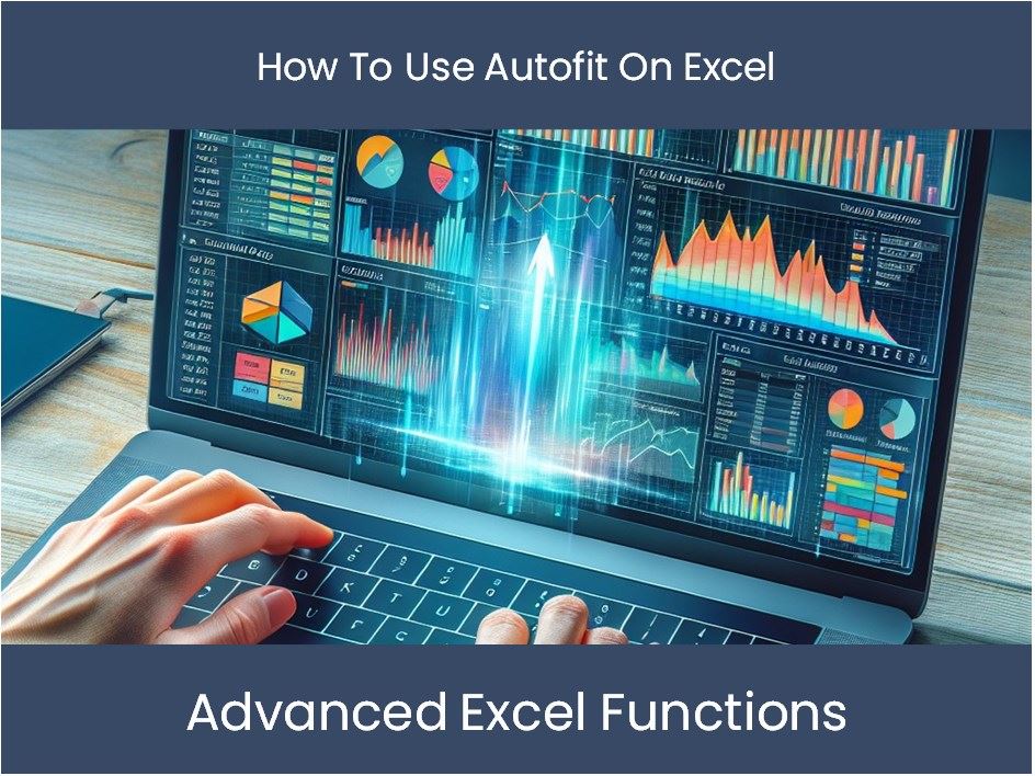 Excel Tutorial How To Use Autofit On Excel Excel