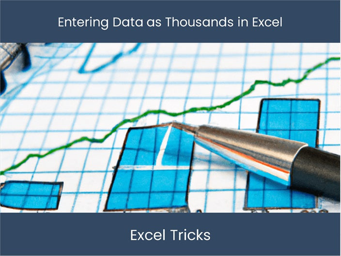 Master Excel Data Entry: Inputting Numbers as Thousands. – DashboardsEXCEL.com