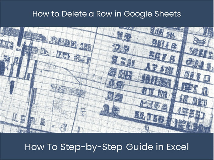 Step-by-Step Guide: Delete Google Sheets Row Effortlessly! – DashboardsEXCEL.com