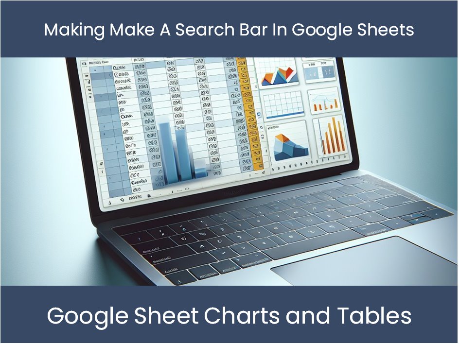 Making Make A Search Bar In Google Sheets – DashboardsEXCEL.com