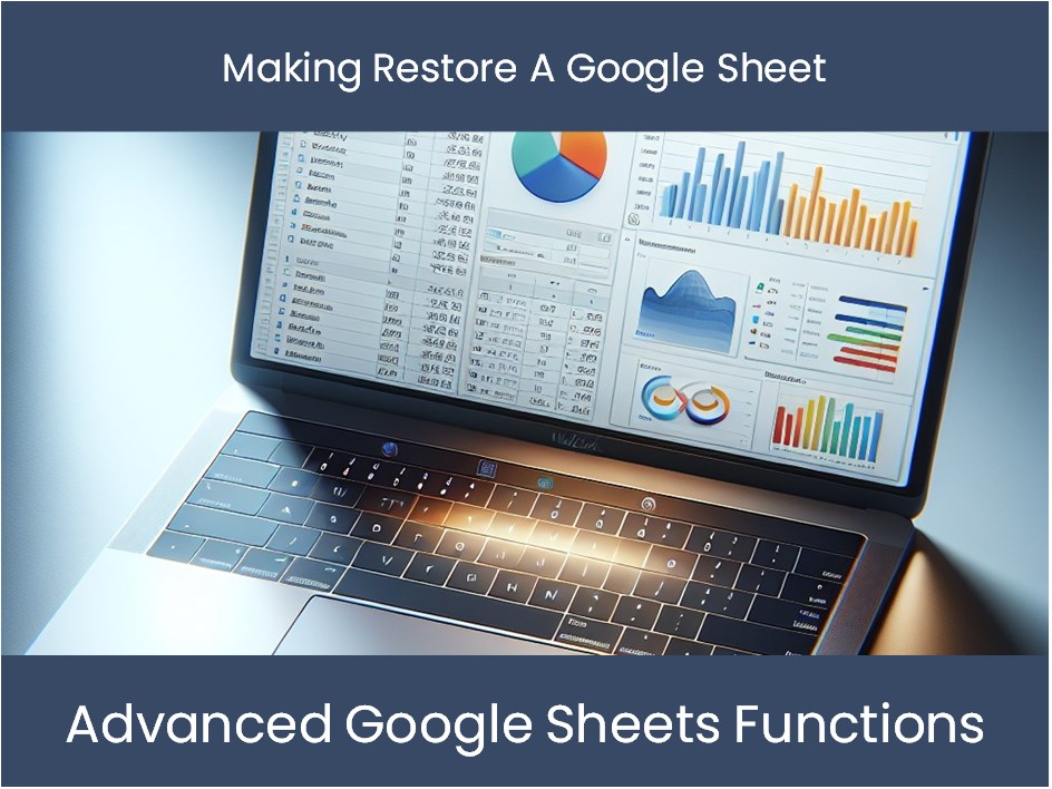 Making Restore A Google Sheet – excel-dashboards.com Making Restore A Google Sheet – excel-dashboards.com