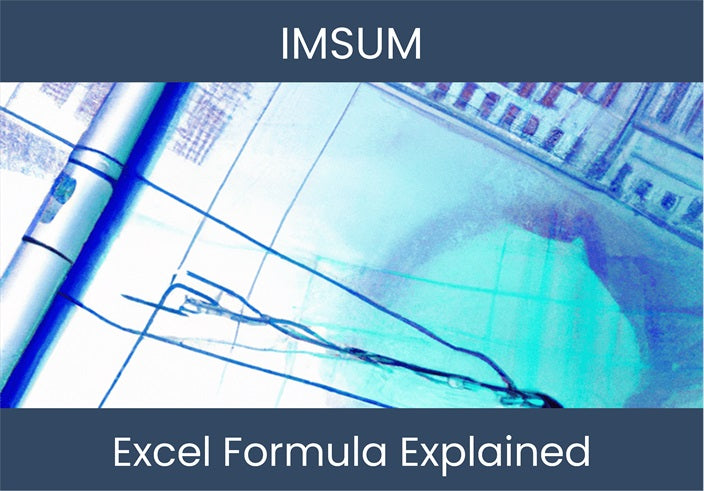 IMSUM: Excel Formula Demystified | Excel Explained – excel-dashboards.com IMSUM: Excel Formula Demystified | Excel Explained – excel-dashboards.com