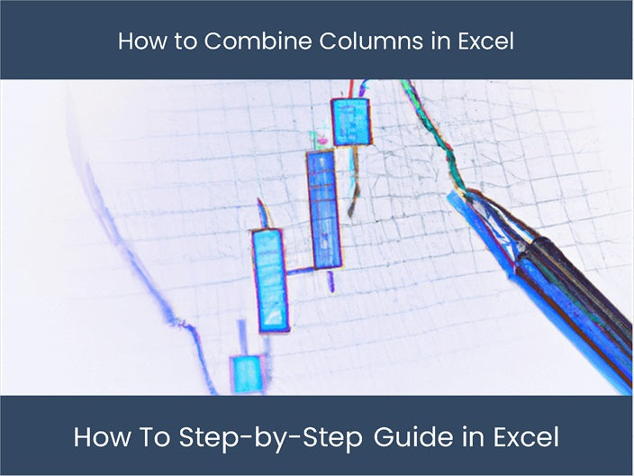 Excel Guide: Combine Columns - Step-by-Step Tutorial – DashboardsEXCEL.com
