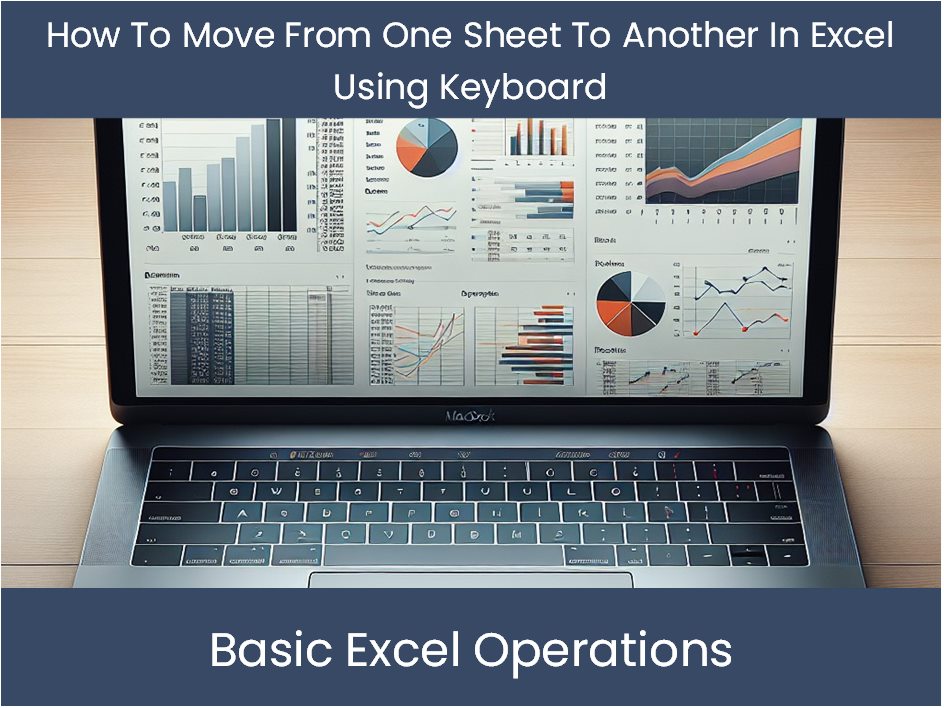 Excel Tutorial How To Move From One Sheet To Another In Excel Using K 0323
