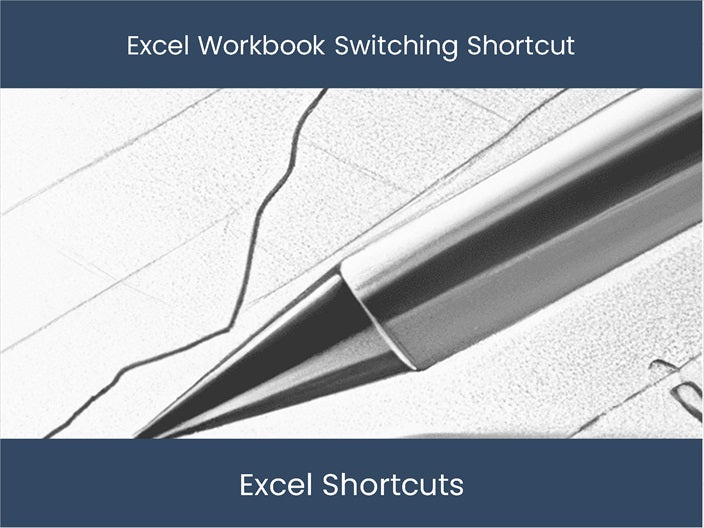 Boost Excel Productivity Master Workbook Switching