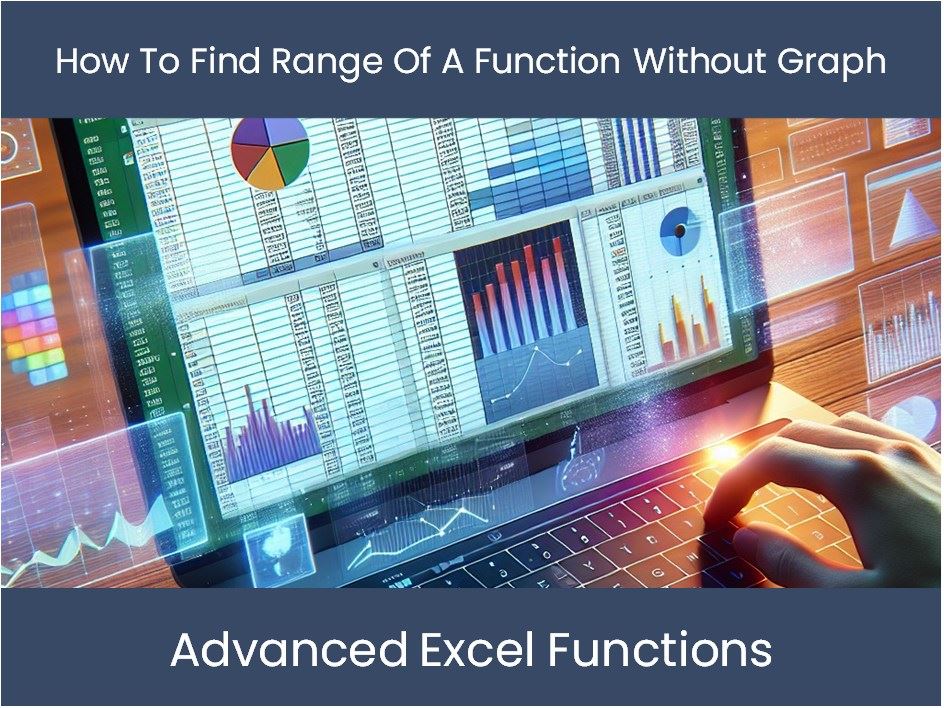 Understanding Mathematical Functions: How To Find Range Of A Function – excel-dashboards.com
