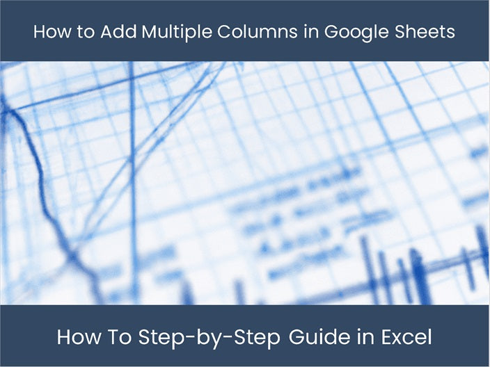 Learn to Add Multiple Columns in Google Sheets Quickly – DashboardsEXCEL.com