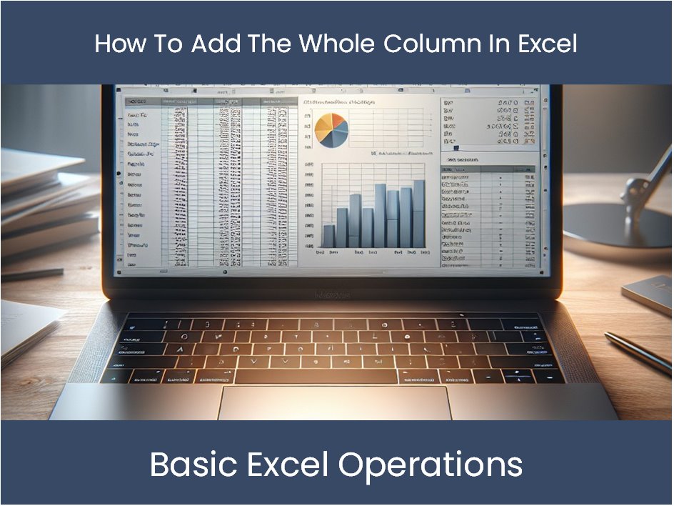 Tutorial de Excel: cómo agregar toda la columna en Excel – excel-dashboards.com