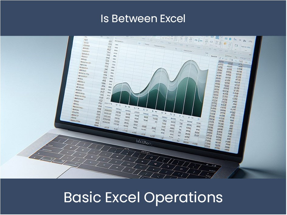 Excel Tutorial: Is Between Excel – DashboardsEXCEL.com