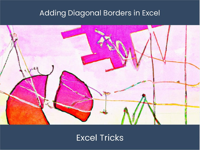 Add Diagonal Borders in Excel - Step by Step Guide – DashboardsEXCEL.com