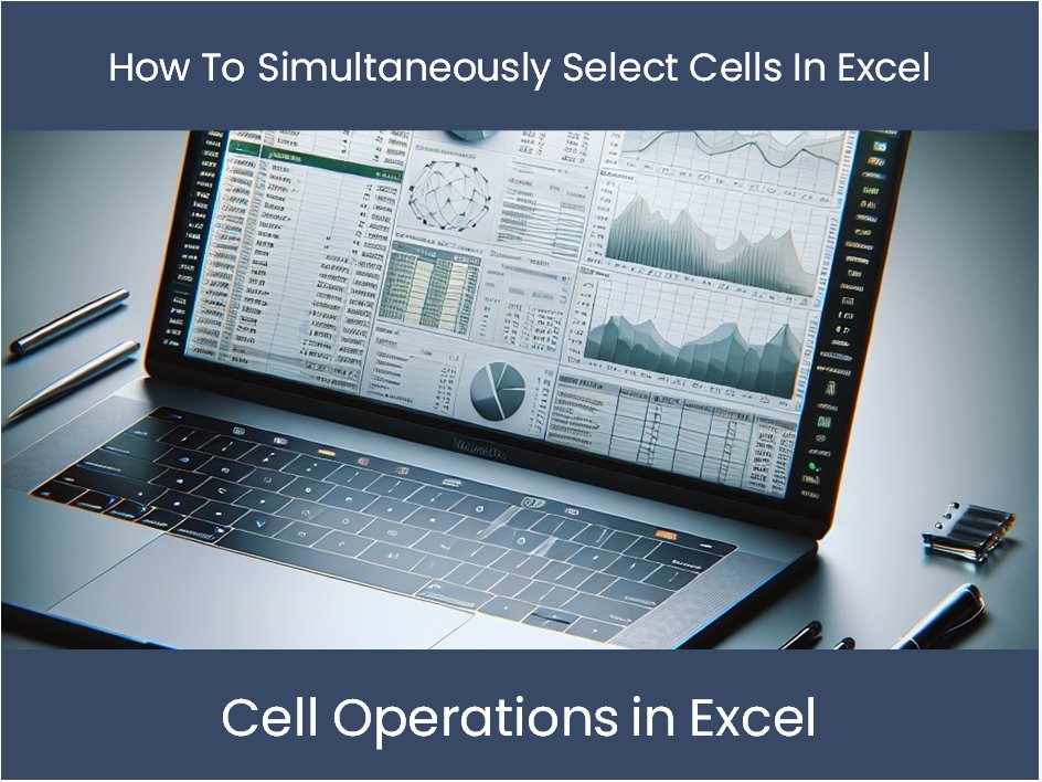 Excel Tutorial: How To Simultaneously Select Cells In Excel ... Excel Tutorial: How To Simultaneously Select Cells In Excel ...