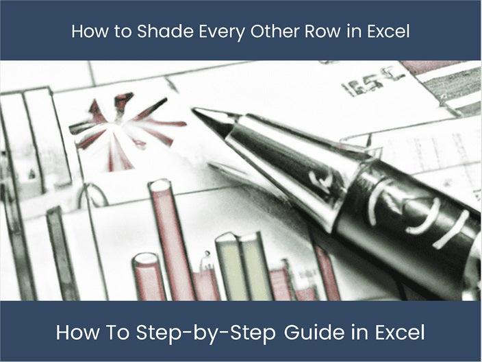 How to Shade Rows in Excel: Step-by-Step Guide! – DashboardsEXCEL.com