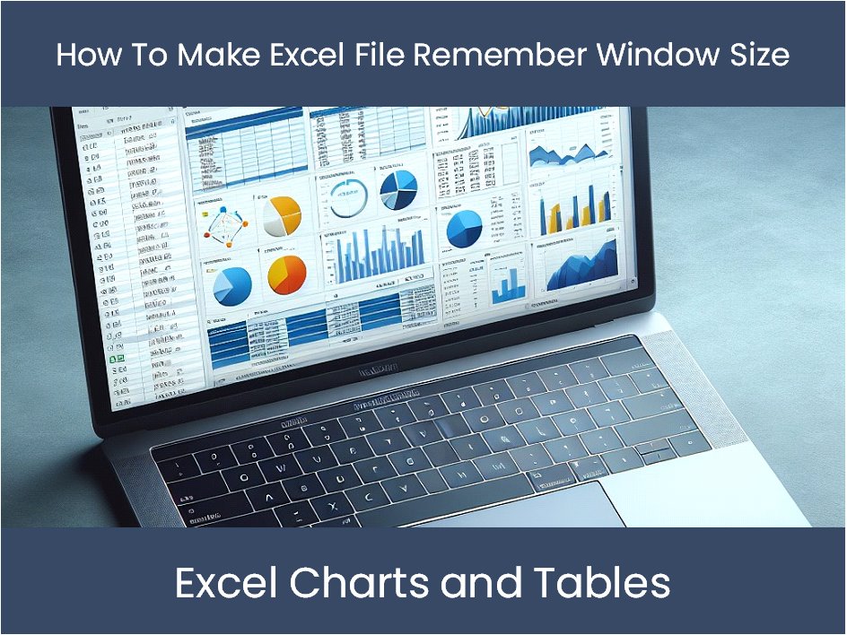 Excel Tutorial: How To Make Excel File Remember Window Size ... Excel Tutorial: How To Make Excel File Remember Window Size ...