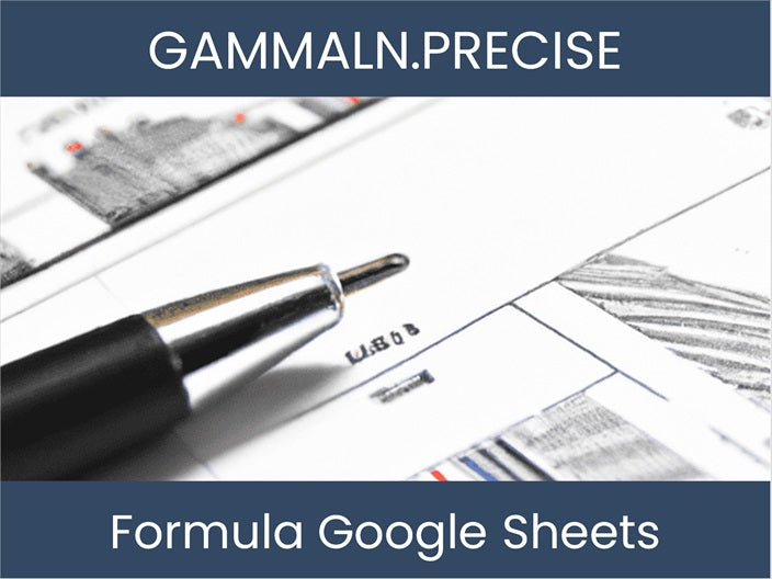 Google Sheets GAMMALN.PRECISE Formula - Learn Now! – excel-dashboards.com Google Sheets GAMMALN.PRECISE Formula - Learn Now! – excel-dashboards.com