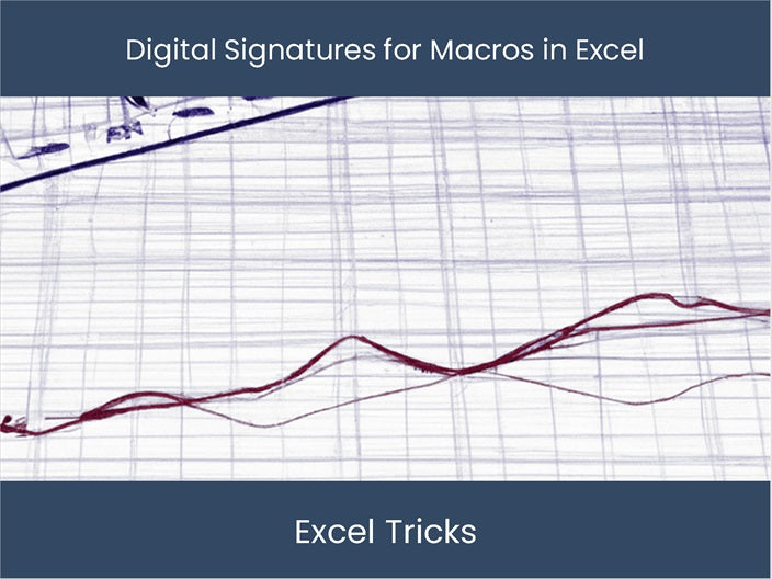 Secure Your Excel Macros With Digital Signatures Excel
