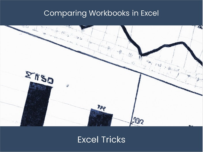 Compare Excel Workbooks - Boost Efficiency – excel-dashboards.com