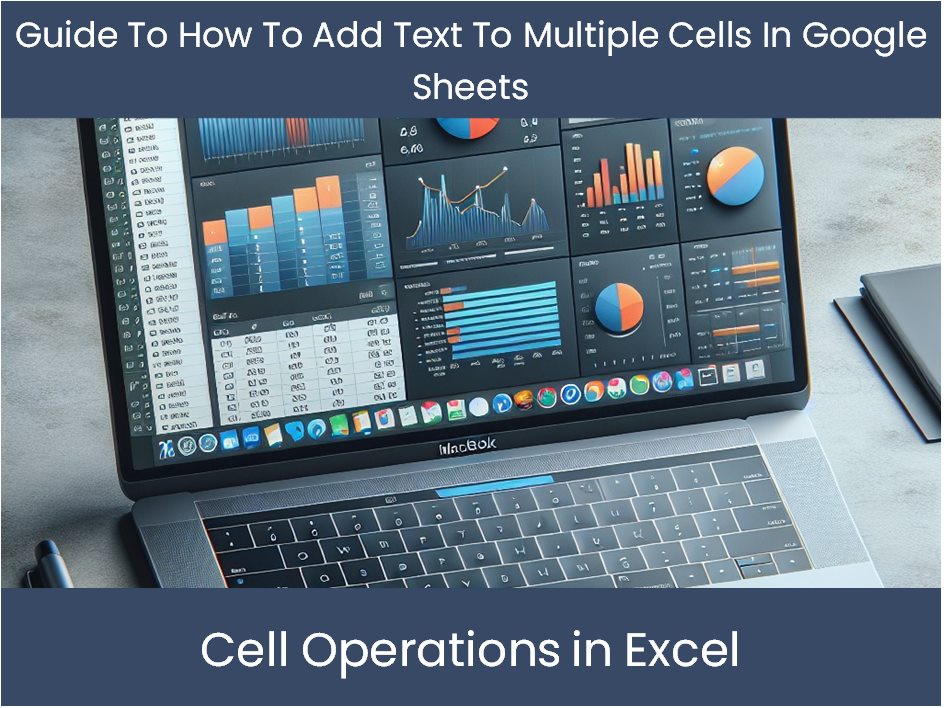 Guide To How To Add Text To Multiple Cells In Google Sheets – DashboardsEXCEL.com