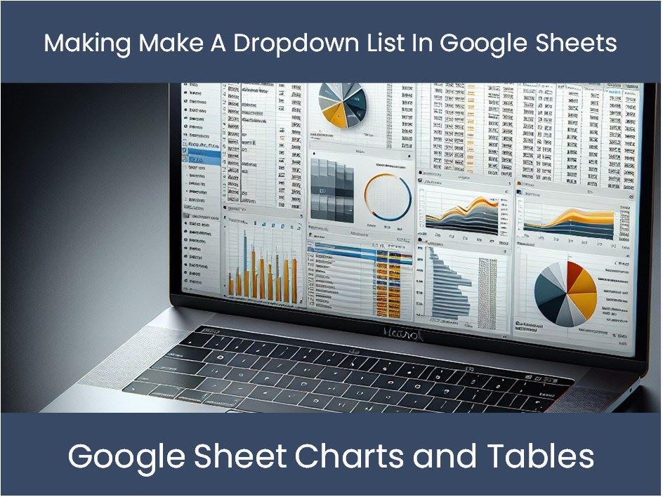 Making Make A Dropdown List In Google Sheets – excel-dashboards.com