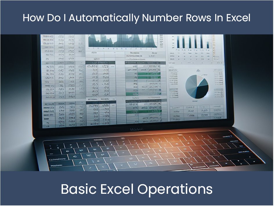 Excel Tutorial How Do I Automatically Number Rows In Excel Excel