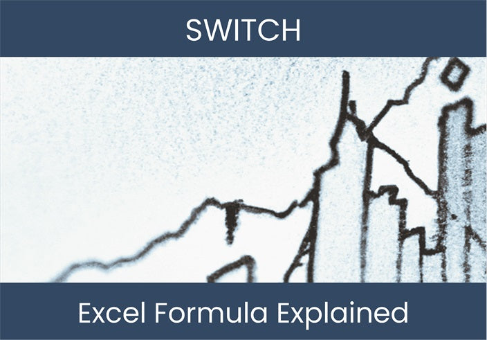 Excel Formula Explained - Get SWITCH Functions & More – DashboardsEXCEL.com