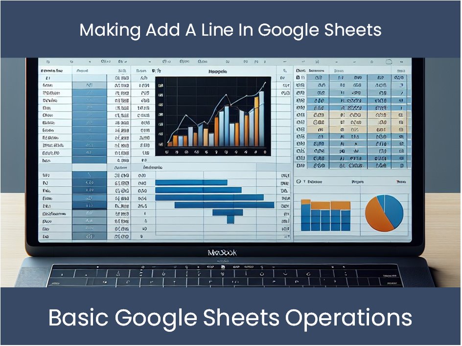 Making Add A Line In Google Sheets – excel-dashboards.com